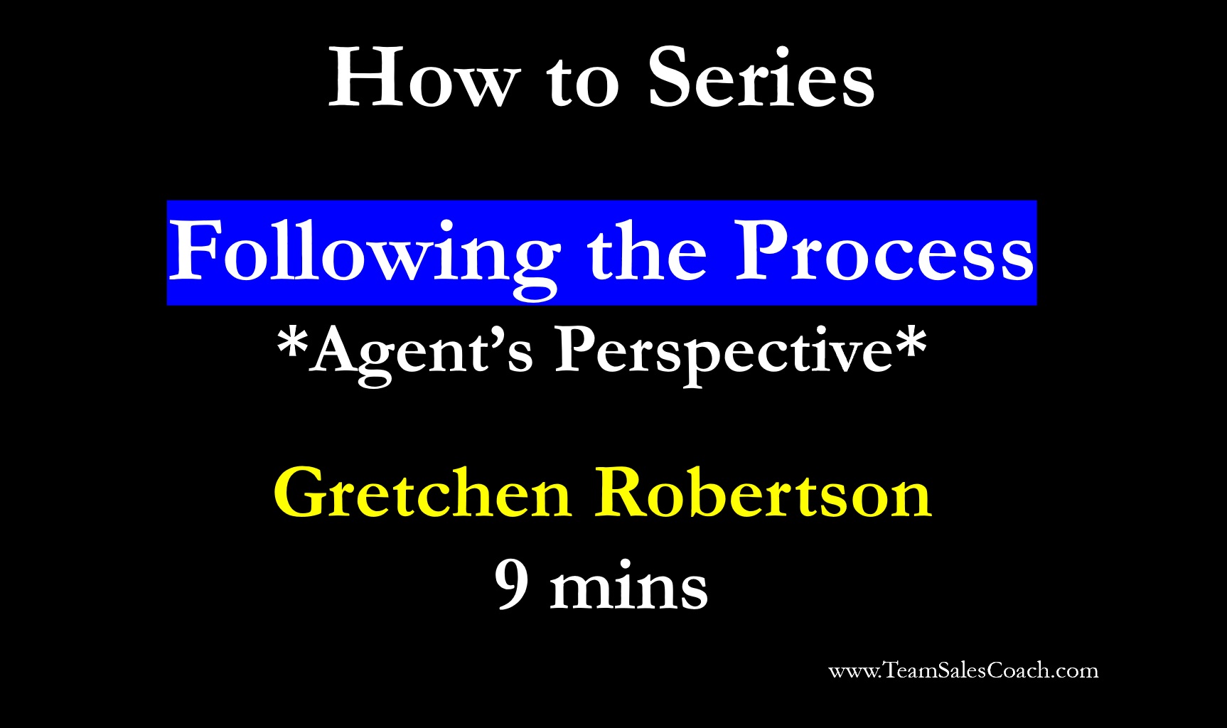 Following the Process from the Agent's Perspective - Platinum version ...